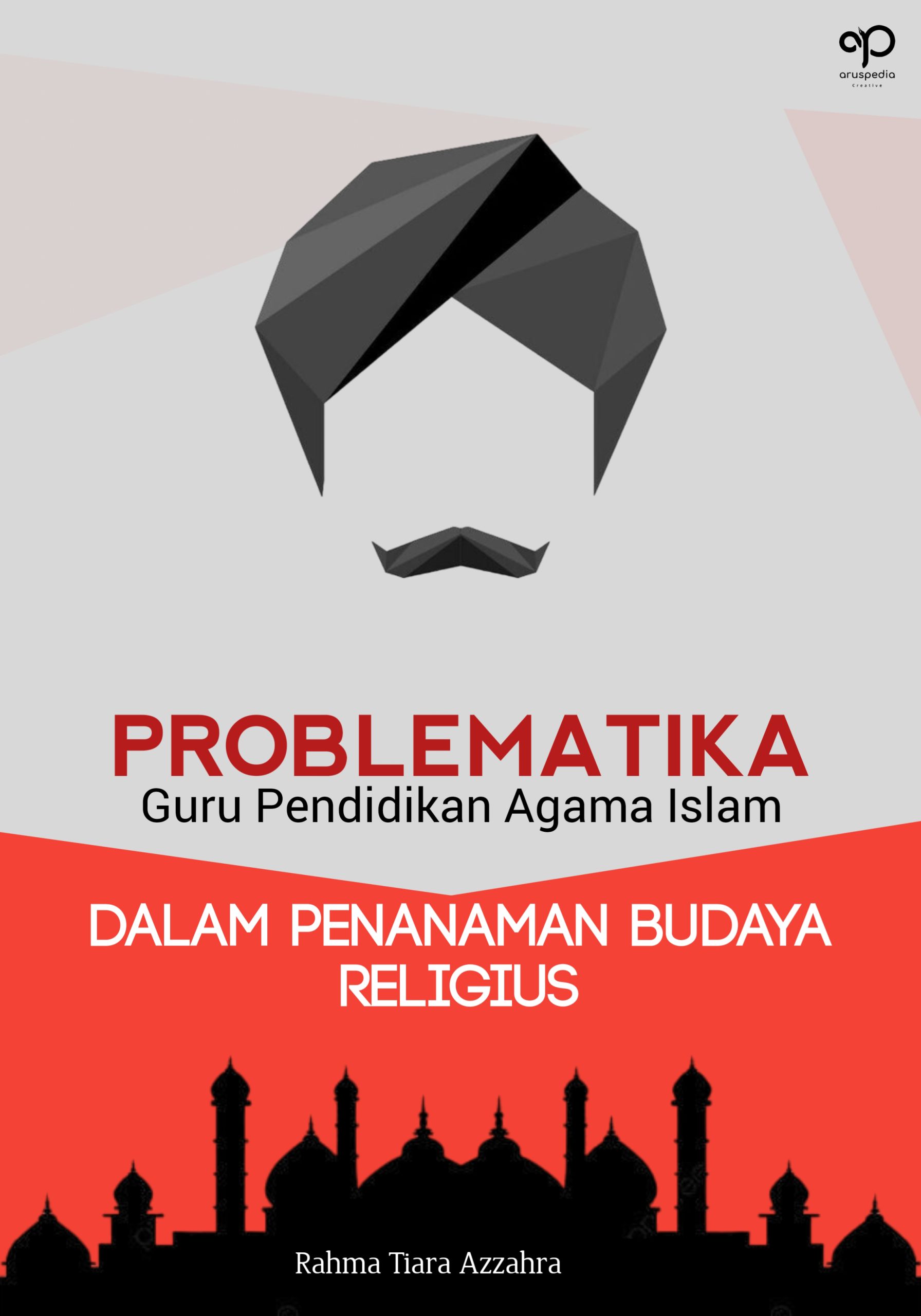 PROBLEMATIKA GURU PENDIDIKAN AGAMA ISLAM DALAM PENANAMAN BUDAYA ...